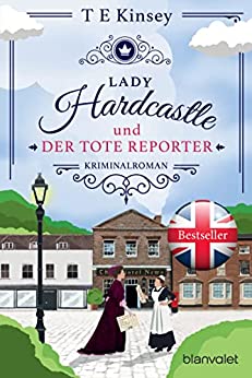 Lady Hardcastle und der tote Reporter | Ullas Leseecke